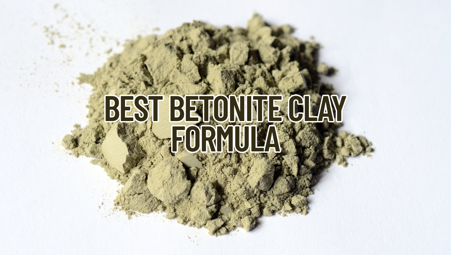 Discovering the Best Bentonite Clay Supplement: A 2025 Deep Dive into ...