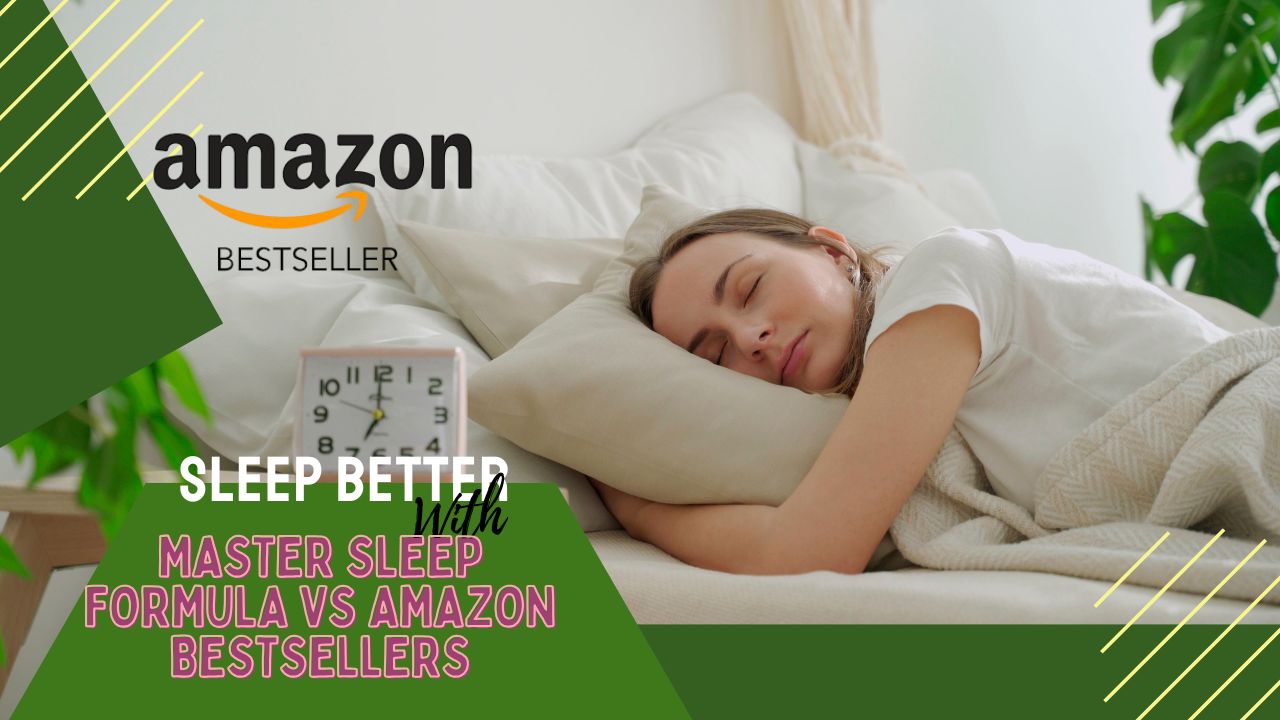 Sleep Better Tonight: Review of Master Sleep Formula vs Amazon's Top-S ...